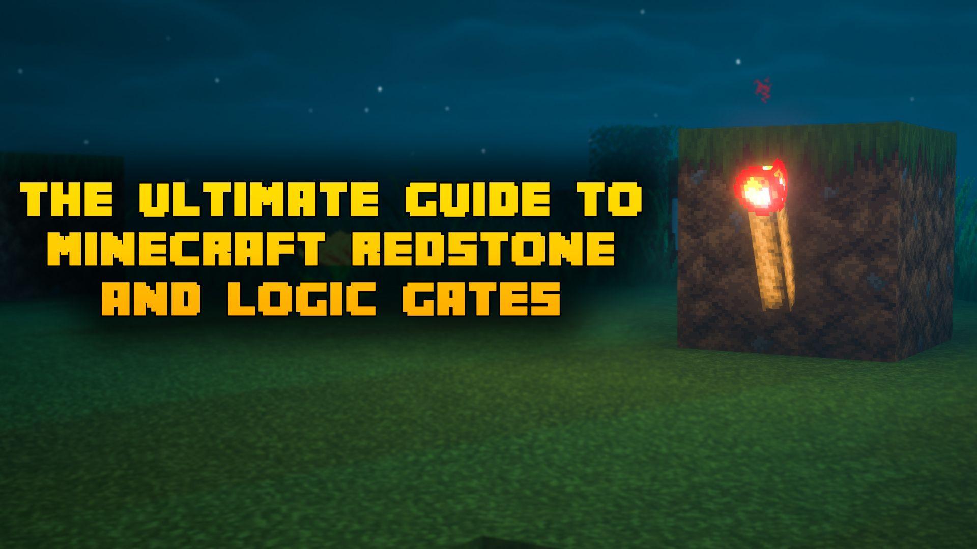 The ultimate guide to Minecraft redstone and logic gates | Xfire
